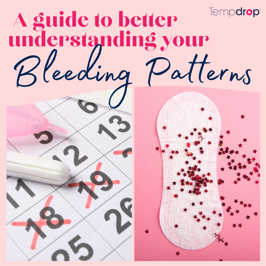 Quick Guide To Better Understanding Your Bleeding Patterns